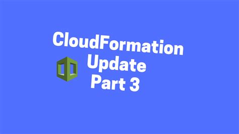 A Simple Introduction To Aws Cloudformation Part 3 Updating A Stack