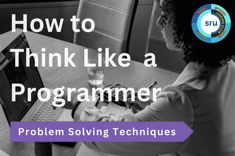 How To Think Like A Programmer Problem Solving Techniques By Coding Club Sr University Medium