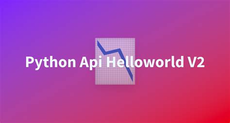 Star0s Python Api Helloworld V2 At Main