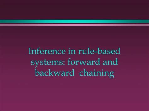 Ppt Rule Based Systems Inference Methods And Distinctive Features