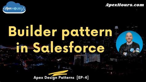 Apex Hours On Linkedin Builder Pattern In Salesforce Creational Pattern