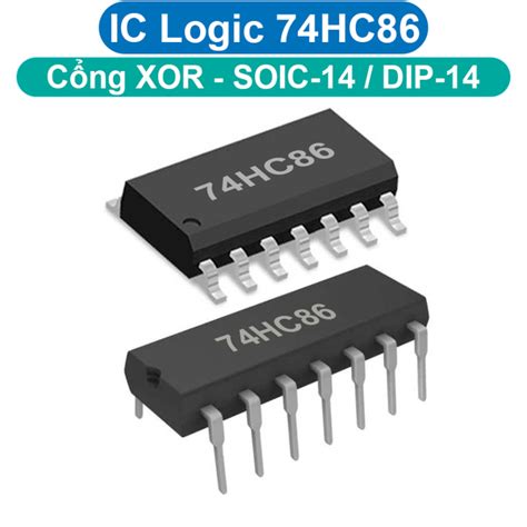 ic logic cổng xor 2 ngõ vào 74hc86 chân cắm chân dán