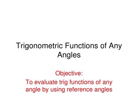 Ppt Trigonometric Functions Of Any Angles Powerpoint Presentation