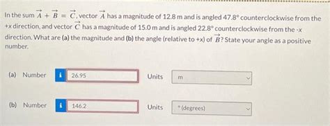 Solved In The Sum A B C Vector A Has A Magnitude Of 12 8 M Chegg Com