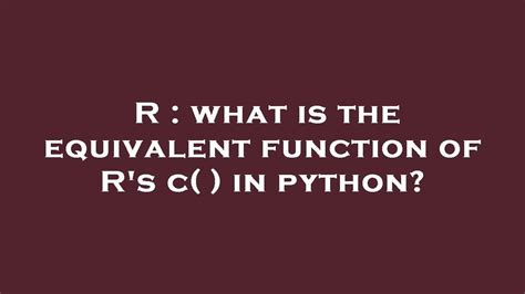 R What Is The Equivalent Function Of Rs C In Python Youtube