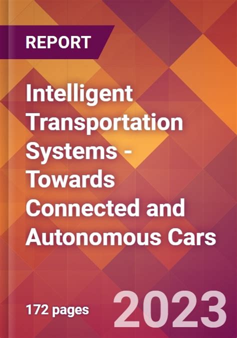 Intelligent Transportation Systems Towards Connected And Autonomous Cars