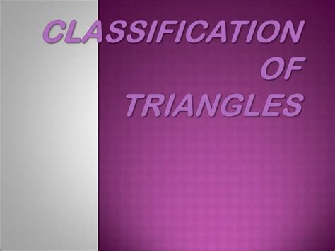 Classification Of Triangle Ppt