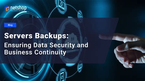 The Importance Of Server Backups Ensuring Data Security And Business