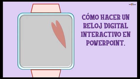 Cómo Hacer Un Reloj Digital Interactivo En Powerpoint Powerpoint