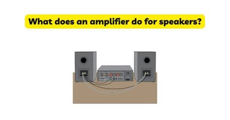 What Does An Amplifier Do For Speakers All For Turntables