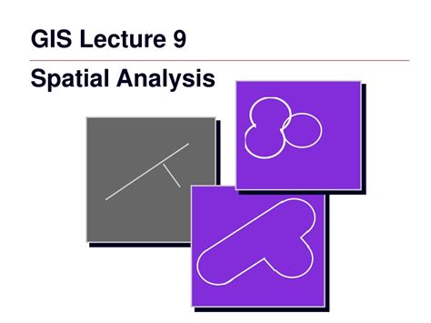 ppt spatial analysis techniques for gis proximity buffers spatial