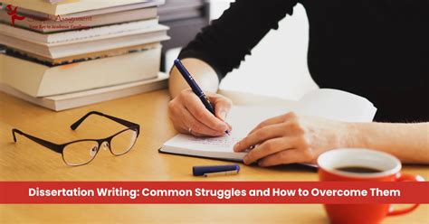 Dissertation Challenges And How To Overcome Them