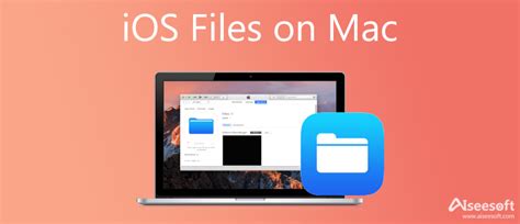 Everything You Should Know About The Ios Files On Mac Computers