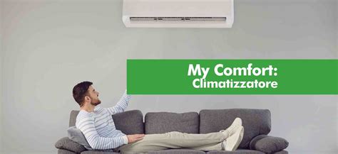 My Comfort Offerta Climatizzatore Energy Solutions