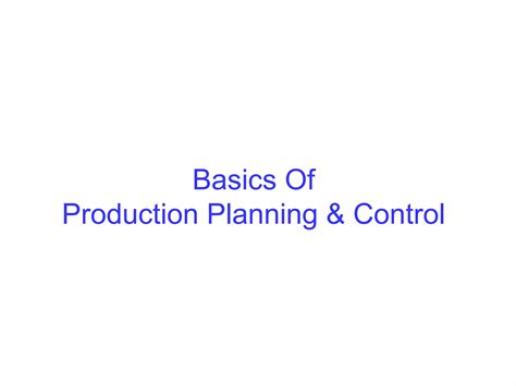 Production Planning And Control Ppt Business Business And Finance