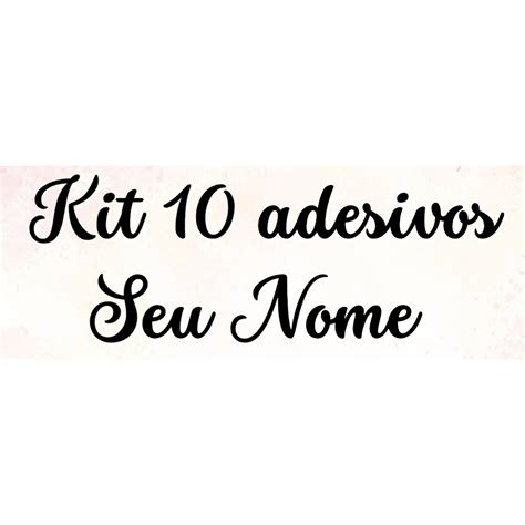Kit Com 10 Adesivos Com Nome Personalizada Com 4 Cm De Altura X 13 Cm