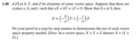 Solved Let X Y And Z Be Elements Of Some Vector Space Chegg Com