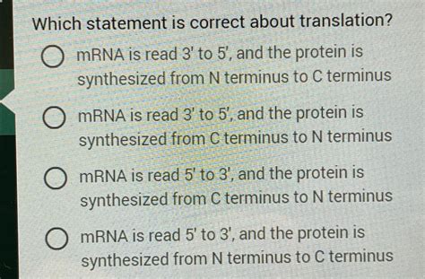 Solved Which Statement Is Correct About Translationmrna Is