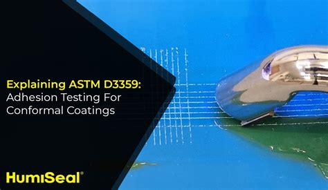 Explaining Astm D3359 Adhesion Testing For Conformal Coatings Chase
