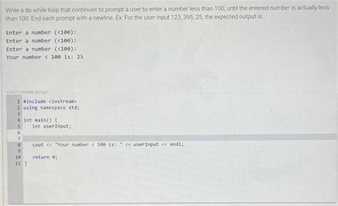 solved write a do while loop that continues to prompt a user