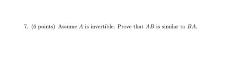 Solved Points Assume A Is Invertible Prove That AB Chegg