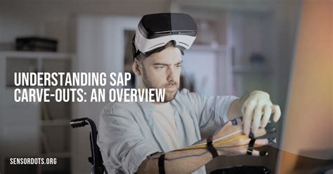 Understanding Sap Carve Outs An Overview