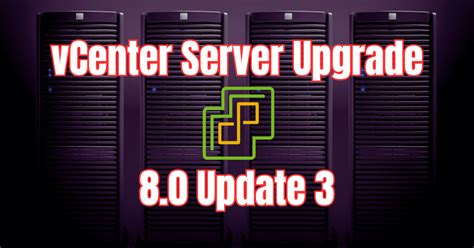 Upgrade Vcenter Server To 8 0 Update 3 Virtualization Howto