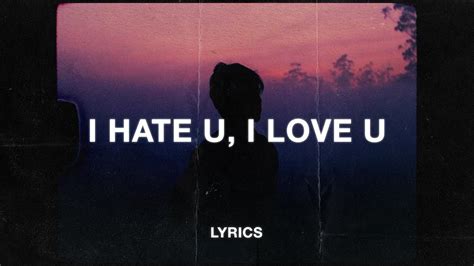 Gnash I Hate U I Love U Lyrics Ft Olivia Obrien Youtube