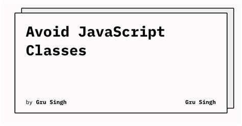 Avoid Javascript Classes