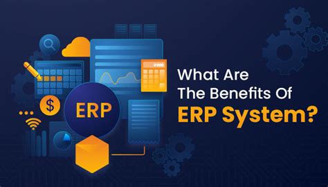 What Are The Benefits Of Erp System