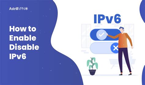 How To Enable Or Disable IPv Updated AstrillVPN Blog