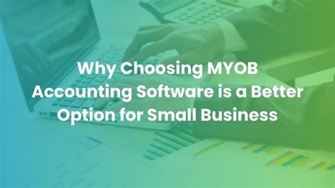 Why Choosing MYOB Accounting Software Is A Better Option For Small Business