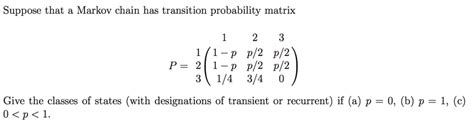 solved suppose that a markov chain has transition