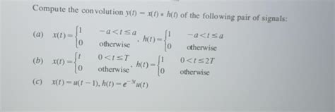 Solved Compute The Convolution Y T X T H T Of The Chegg Com