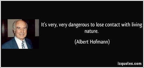 Albert Hofmann Quotes Quotesgram
