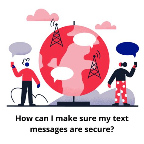 How Can I Make Sure My Text Messages Are Secure
