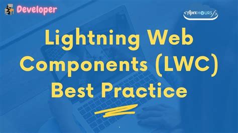 Lightning Web Components LWC Best Practice Apex Hours