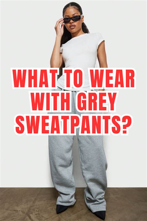 What To Wear With Grey Sweatpants Black Jacket Outfit Gray