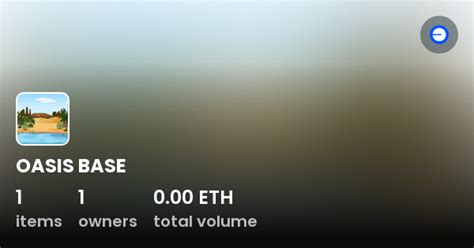 Oasis Base Collection Opensea