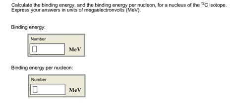 Solved Calculate The Binding Energy And The Binding Energy Chegg Com