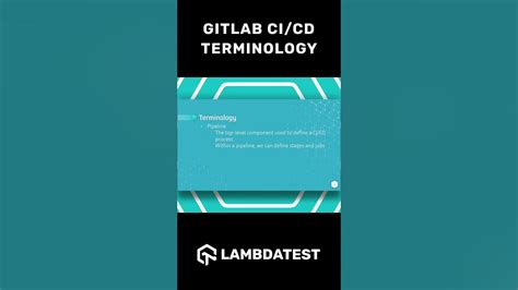 gitlab ci cd pipeline 📢 key terminologies what is gitlab lambdatest