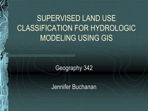 Ppt Supervised Land Use Classification For Hydrologic Modeling Using Gis Powerpoint