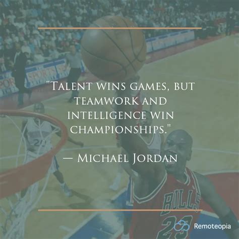 25 Powerful Teamwork Quotes To Inspire Collaboration Remoteopia