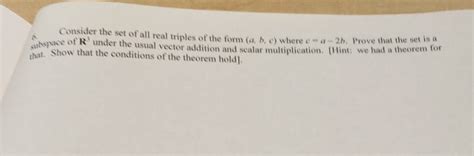 solved consider the set of all real triples of the form a