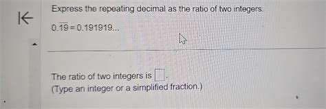 Express The Repeating Decimal As The Ratio Of Two