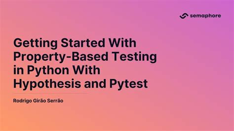 getting started with property based testing in python with hypothesis