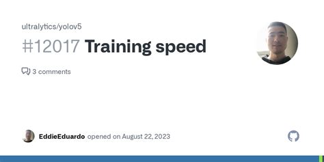 Training Speed · Issue 12017 · Ultralyticsyolov5 · Github