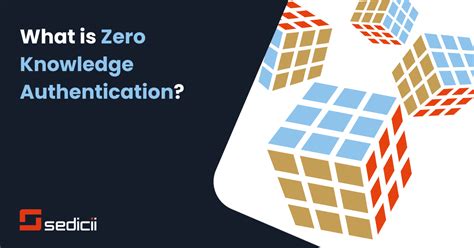 What Is Zero Knowledge Authentication Sedicii