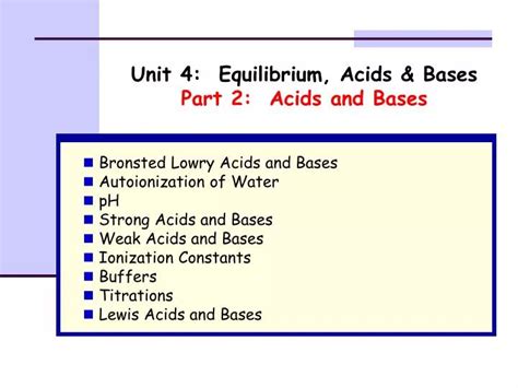 PPT Unit 4 Equilibrium Acids Bases Part 2 Acids And Bases PowerPoint Presentation ID