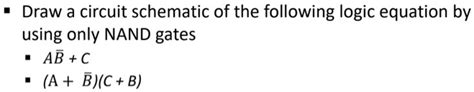 Solved Draw A Circuit Schematic Of The Following Logic Equation By